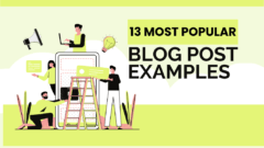 13 Most Popular Blog Post Examples to Use for Inspiration in 2024