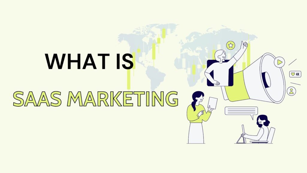 What is SaaS Marketing? 13 Best SaaS Marketing Strategies