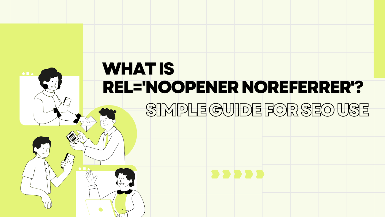 What is rel='noopener noreferrer'? Simple Guide for SEO Use