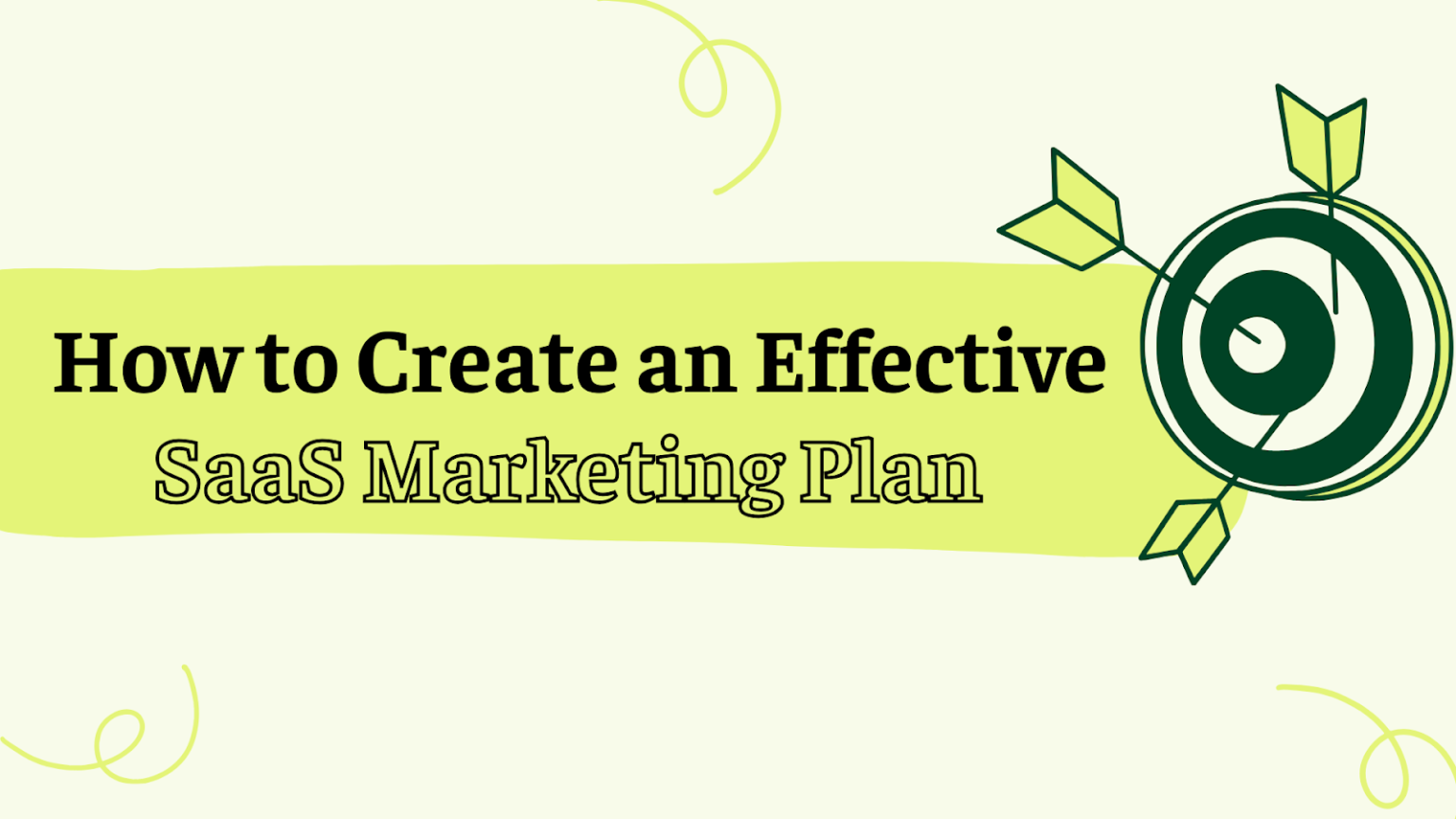 How to Create an Effective SaaS Marketing Plan